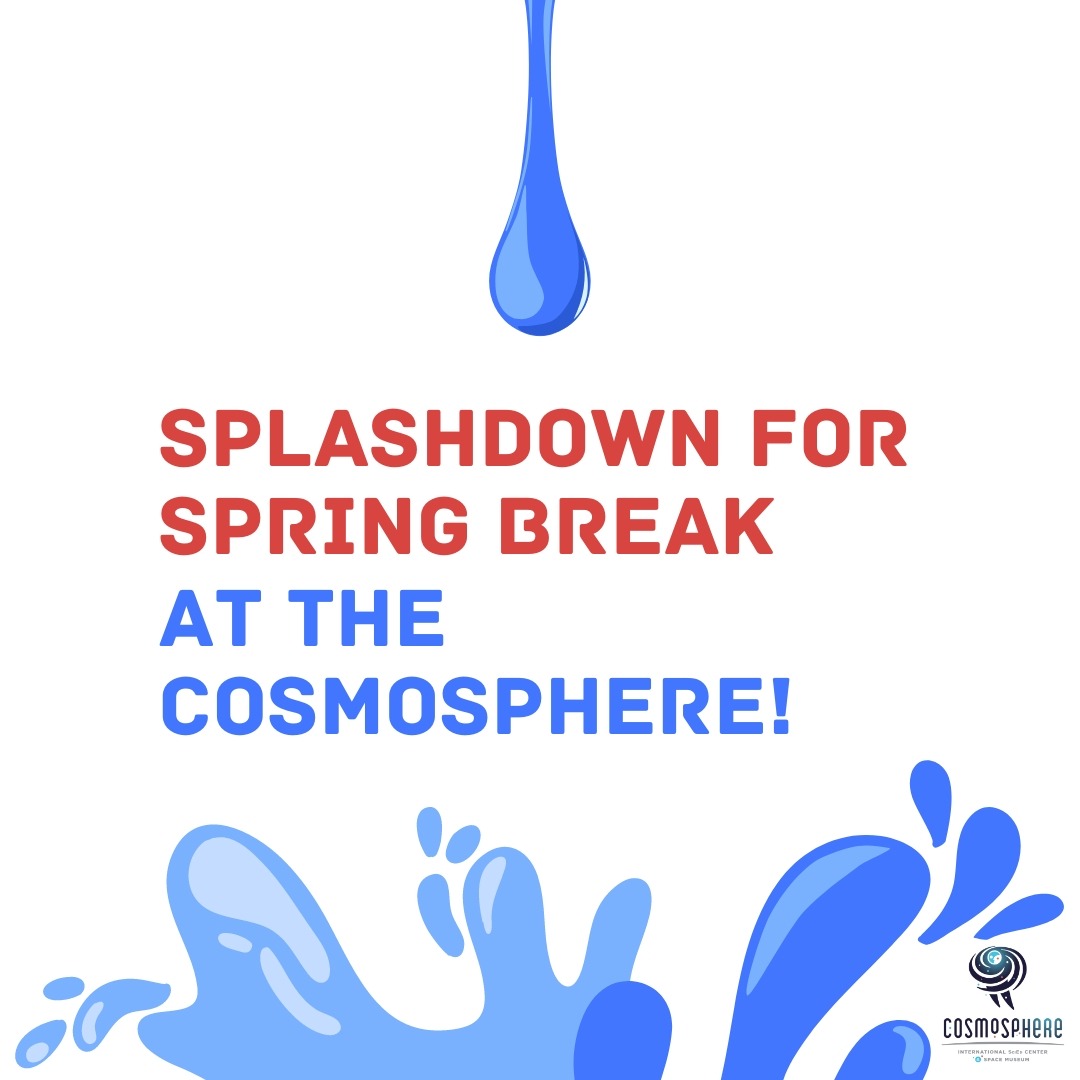 The Cosmosphere Announces Fun Ways for Families to Spend Spring Break ...